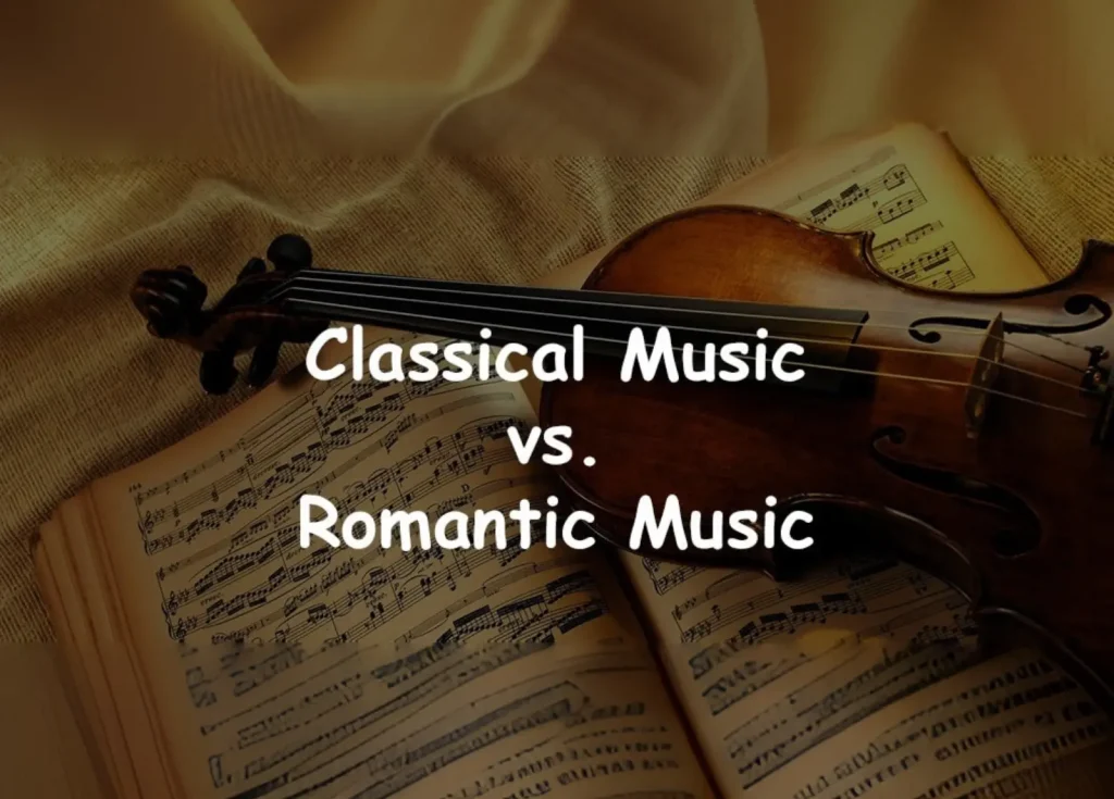 Classical vs Romantic Music Key Differences Explained